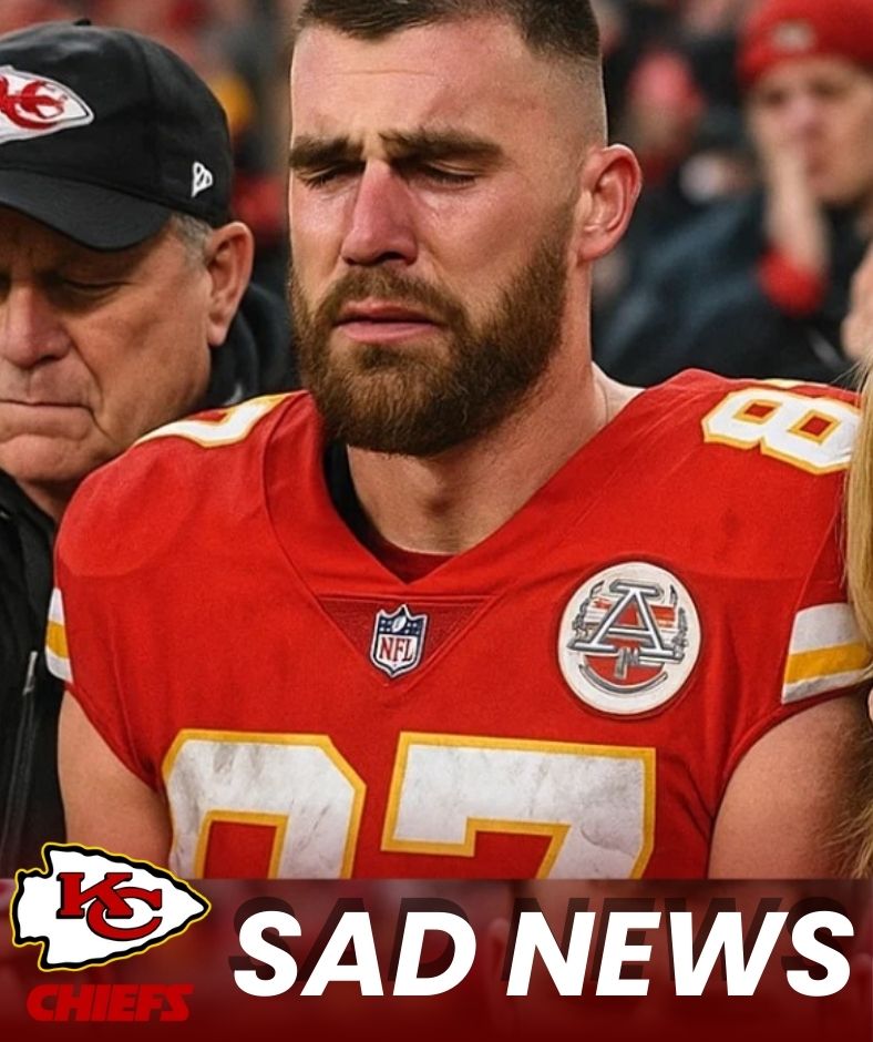 SAD NEWS SHOCKS NFL: Kansas City Chiefs and Fans in Tears as Travis Kelce & Family Drop ...